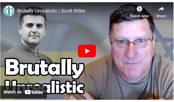 Brutally Unrealistic | Scott Ritter - TheAltWorld