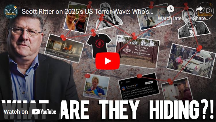 Scott Ritter on 2025’s US Terror Wave: Who’s Likely Behind the Chaos ...