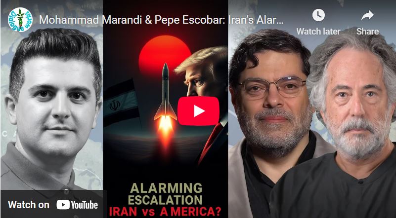 Mohammad Marandi & Pepe Escobar: Iran’s Alarming Escalation: Preparing for a Major Clash w ...